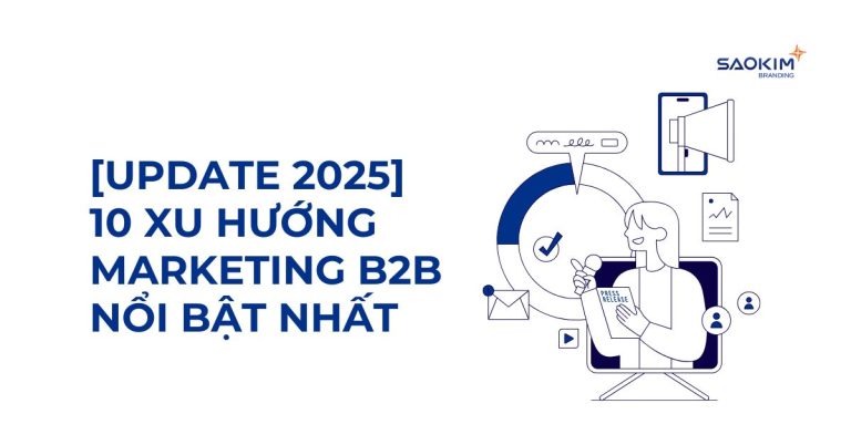 [Update 2025] 10 Xu Hướng Marketing B2B Nổi Bật Nhất | Sao Kim Branding
